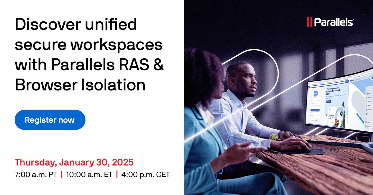 Discover unified secure workspaces with Parallels RAS & Browser Isolation webinar
