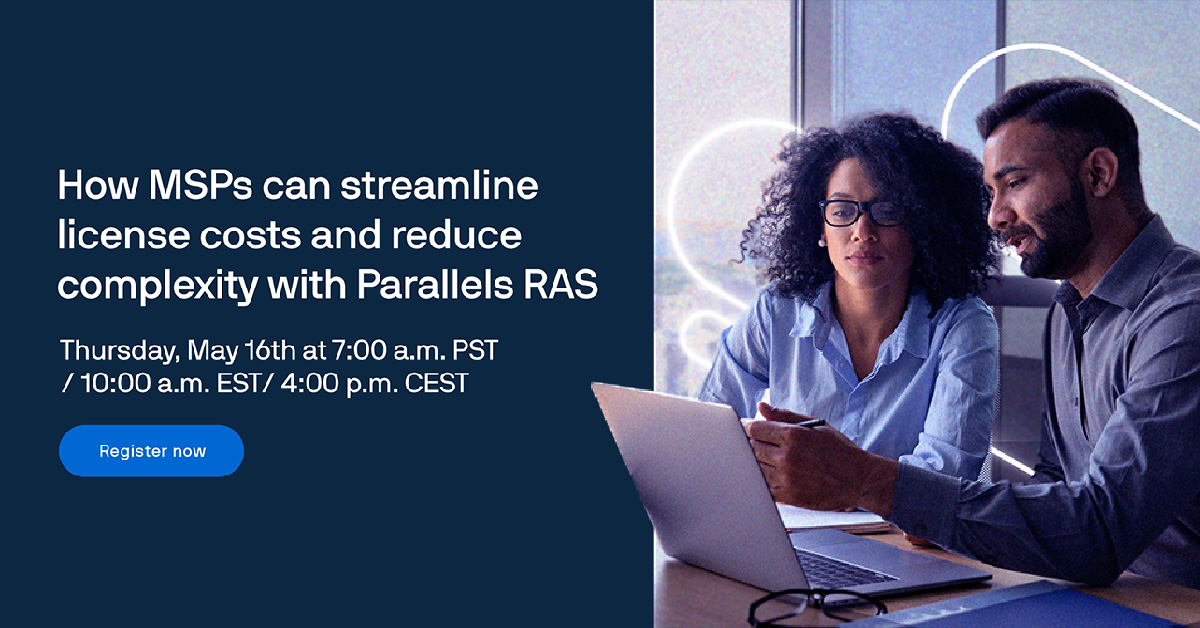 Streamline services and drive business growth with Parallels RAS