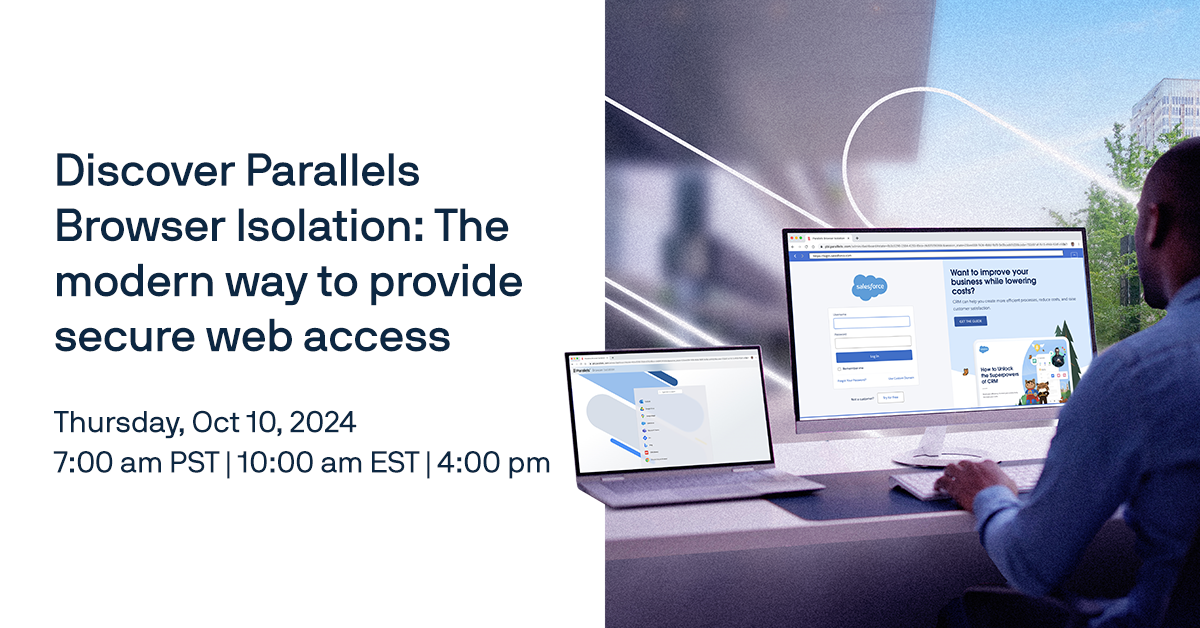 Discover Parallels Browser Isolation: The modern way to provide secure web access